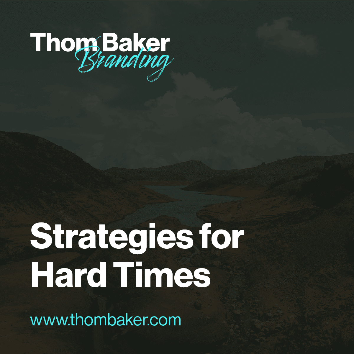 Strategies for hard times | Thom Baker Branding